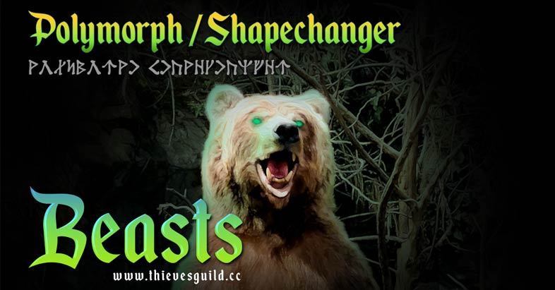 Polymorph Beast Options | The Thieves Guild
